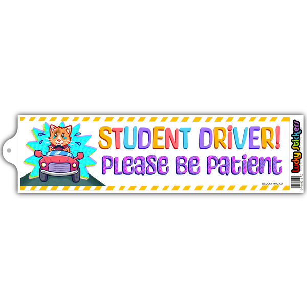 Student Driver, Please Be Patient Bumper Sticker – Madcap & Co